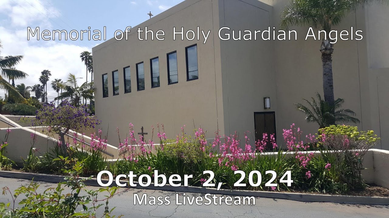 Wednesday: Memorial of the Holy Guardian Angels - YouTube