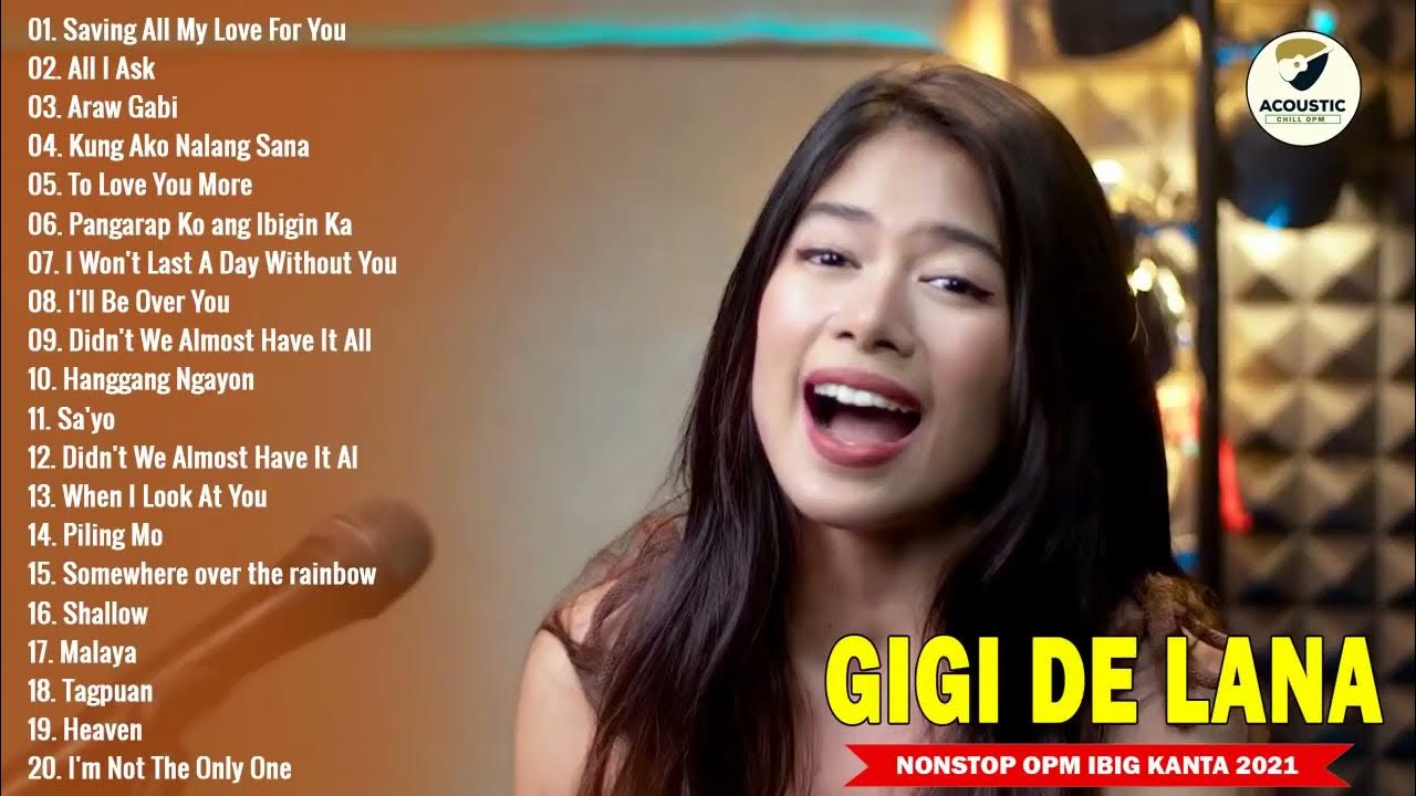 Gigi De Lana Top 20 Hits Songs Cover Nonstop Playlist 2021 - Gigi De Lana OPM Ibig Kanta 2021 ...