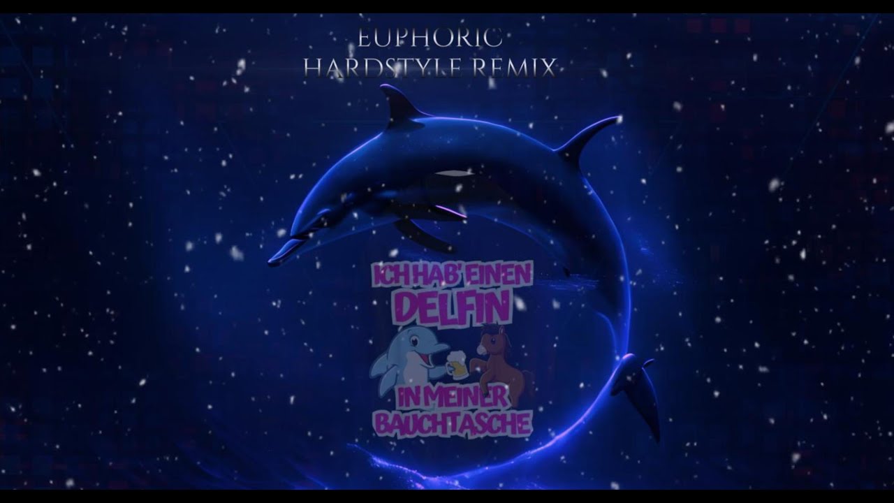 HONK! x Isi Glück - Delfin (EUPHORIC HARDSTYLE REMIX by DrumKingBeatz ...