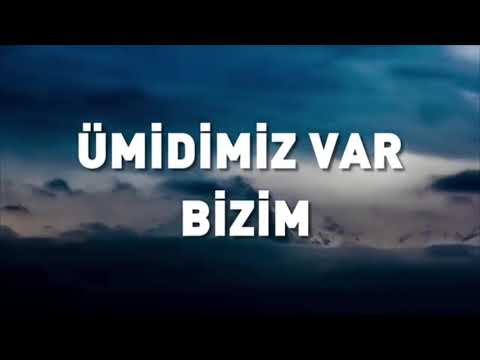 Ümidimiz Var Bizim, Abdülgani Bayraktar, Şiir: Refik Tuzcuoğlu