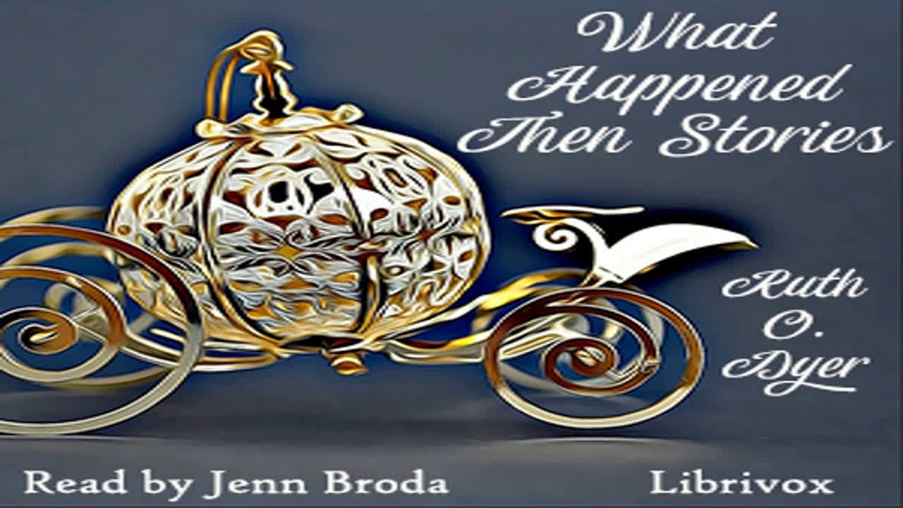 What Happened Then Stories by Ruth O. DYER read by Jenn Broda | Full ...