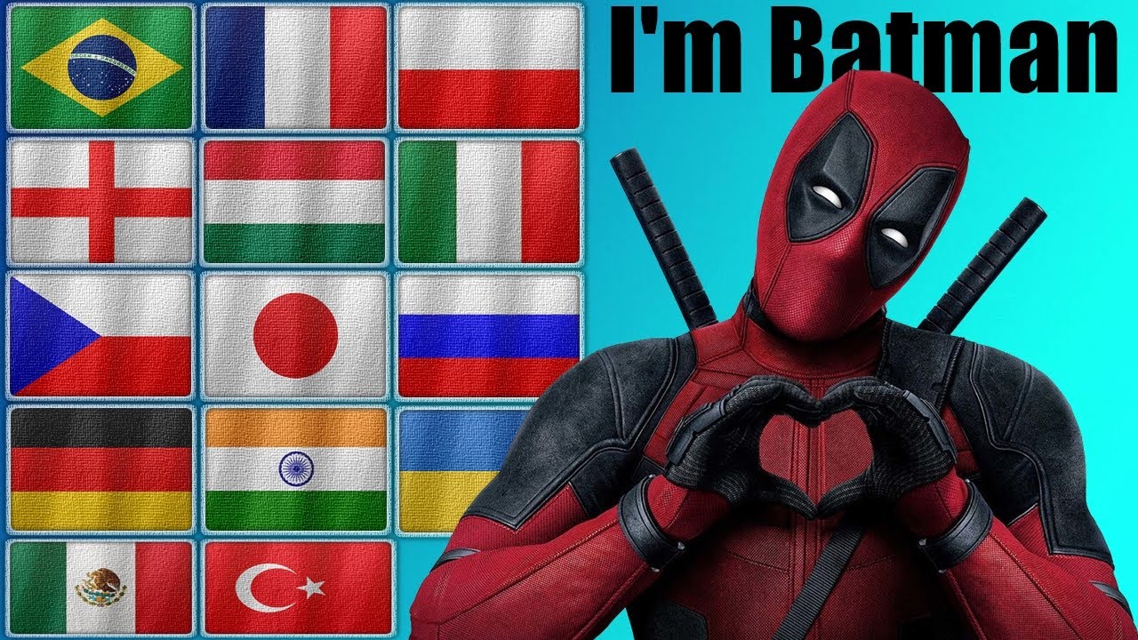 Deadpool (in 14 Different Languages) I'm BATMAN Multilanguage 2024 ...