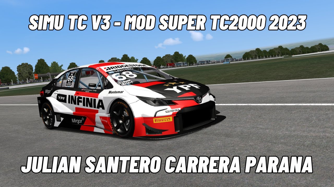 Simu TC V3 - MOD SUPER TC2000 2023 - Julián Santero Carrera Paraná #simutc #simutcv3 - YouTube
