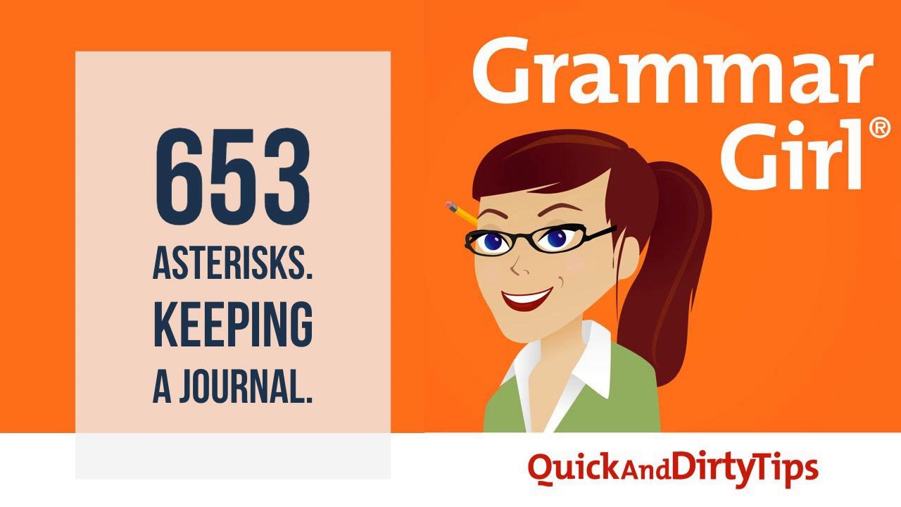 Grammar Girl #653. How to Use an Asterisk. Journaling. - YouTube