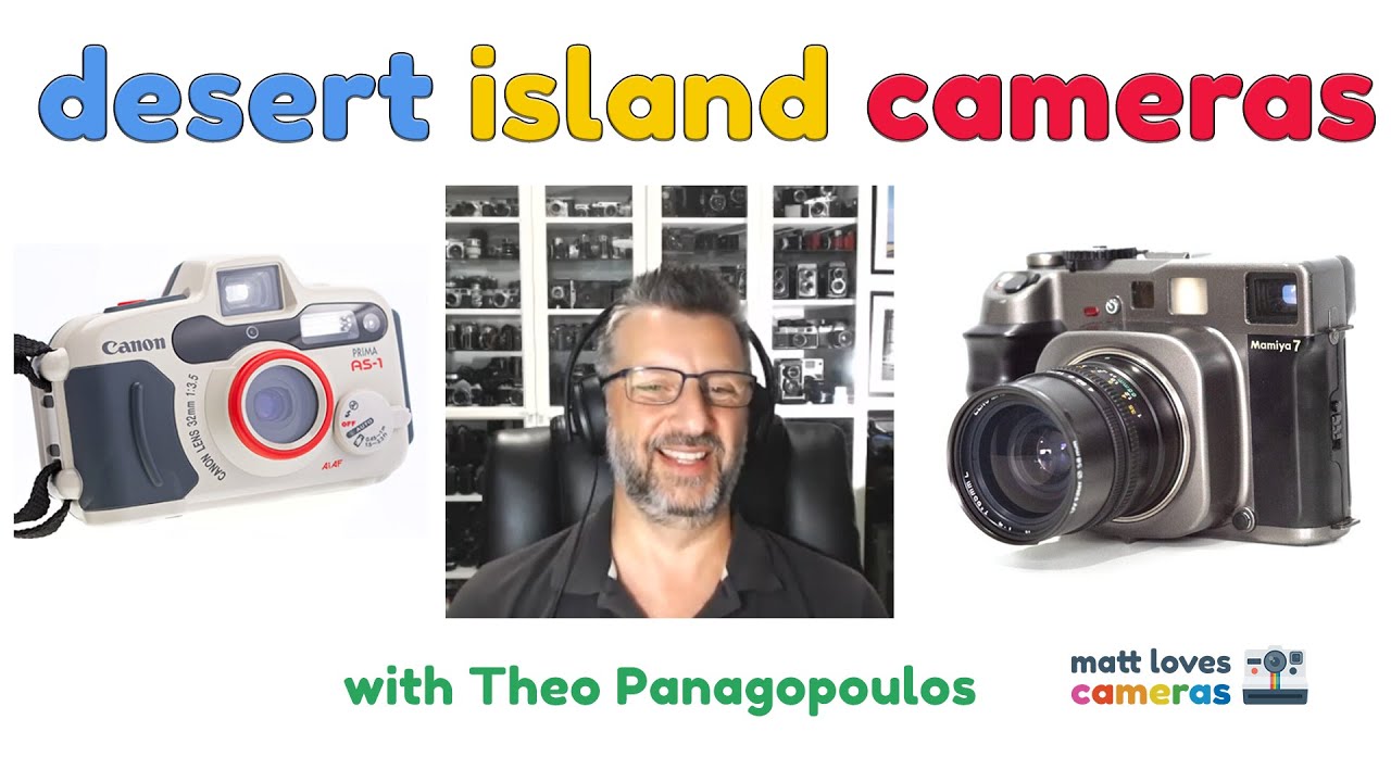 Desert Island Cameras with Camerosity's Theo Panagopoulos - YouTube