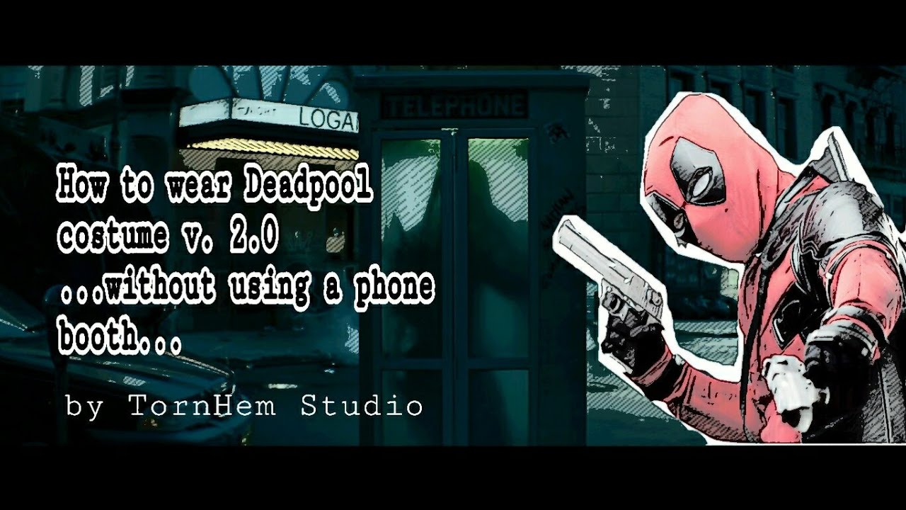 Deadpool dress up! How to wear Deadpool costume without using a phone ...