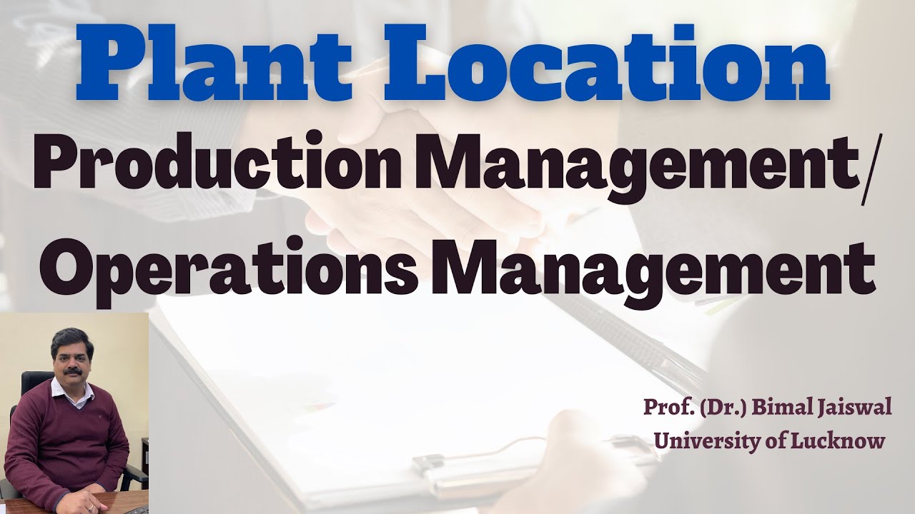 Plant Location: Production/Operations Management - YouTube