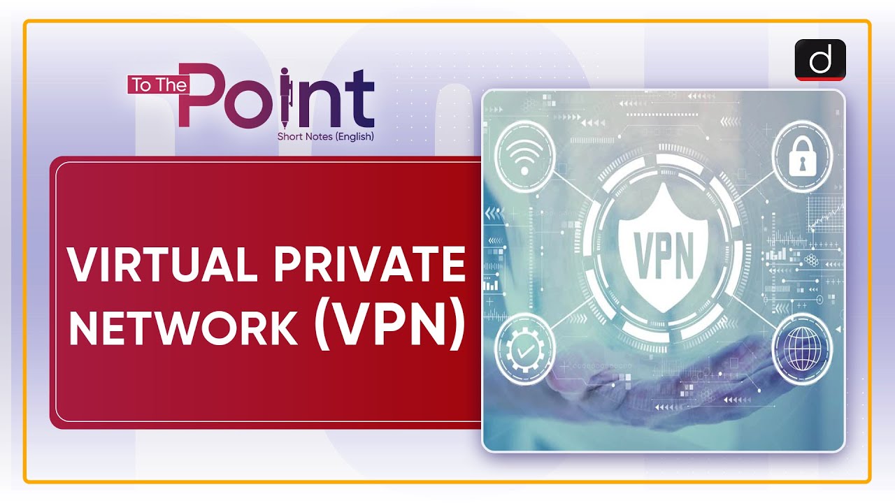 ‘Virtual Private Network (VPN)’ - To The Point | Drishti IAS English ...