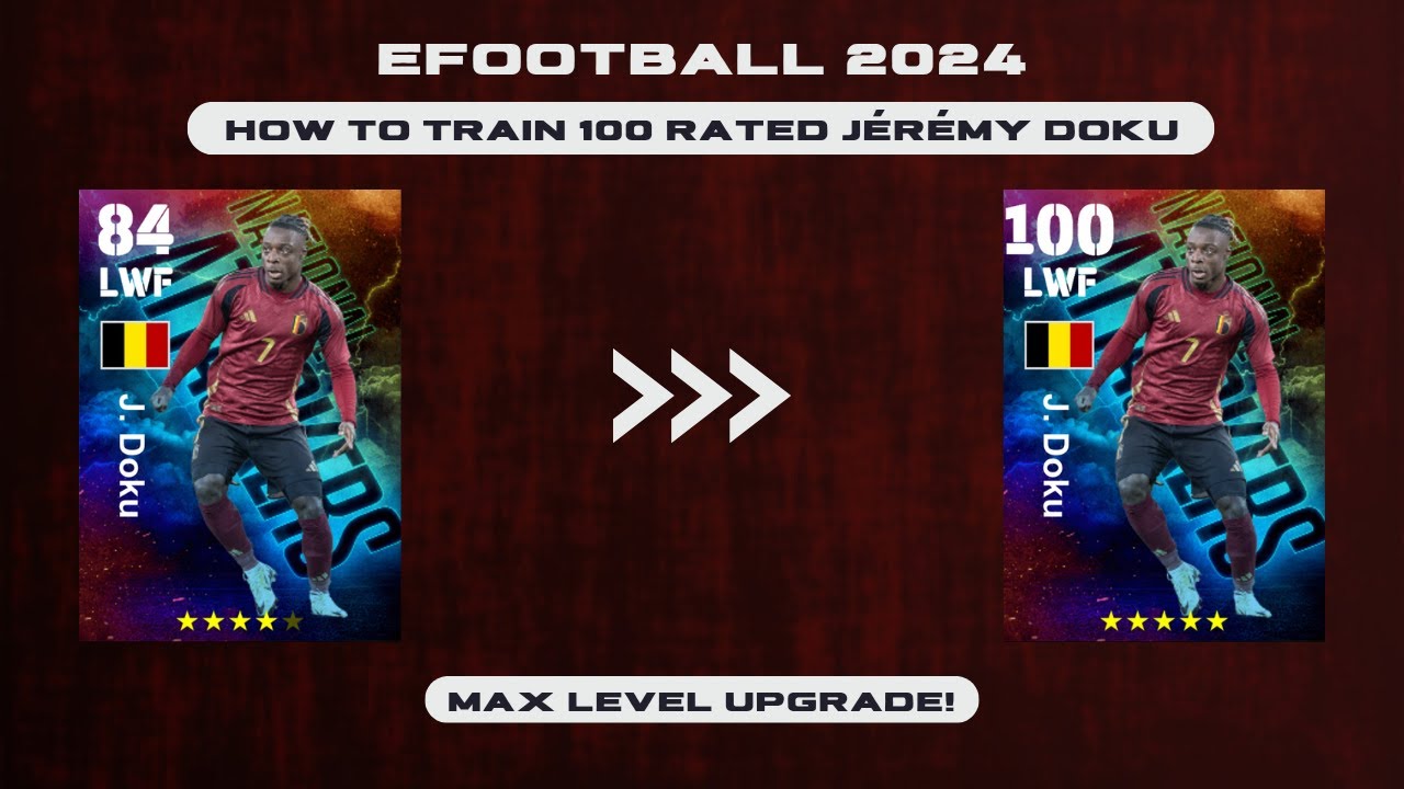 How To Train 100 Rated J. Doku In eFootball 2024 | Jérémy Doku Max ...
