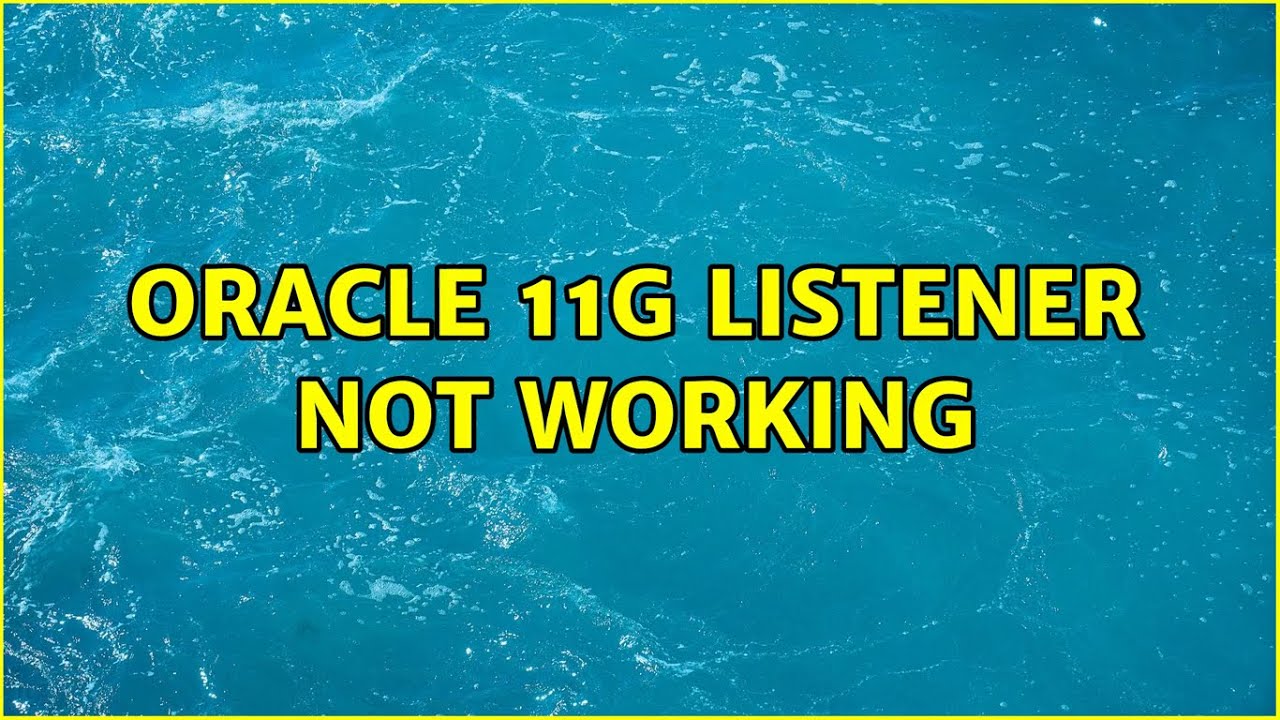 Oracle 11g Listener Not Working YouTube Oracle 11g Listener Not Working YouTube