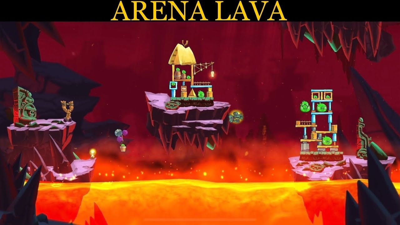 ARENA LAVA ANGRY BIRDS 2 AB2 3/13/2024 - YouTube