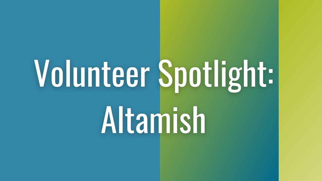 Volunteer Spotlight: Altamish - YouTube