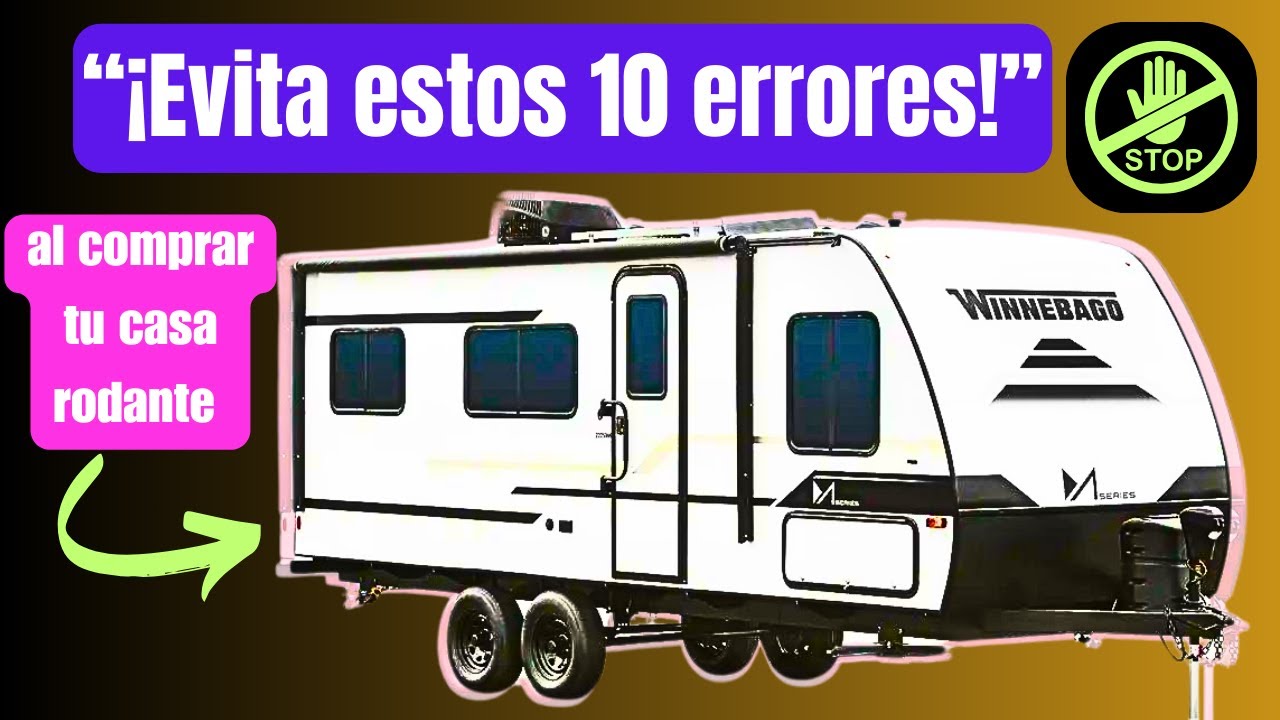 Evita estos 10 ERRORES al comprar tu RV MOTORHOME o CASA RODANTE Ideal ...