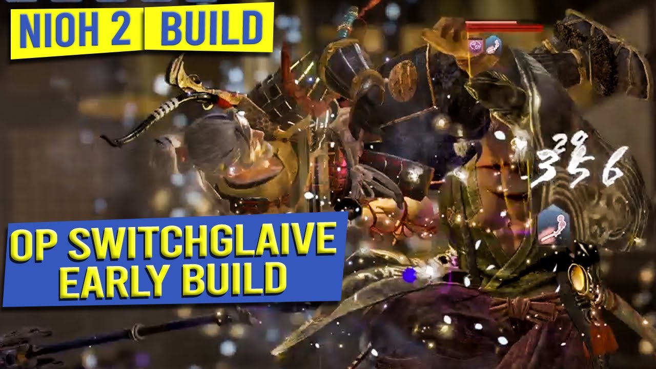 OP Switchglaive Early Game Build (First 100 Levels) - NIOH 2 - YouTube