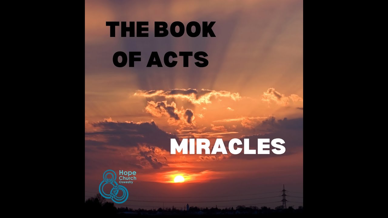 The book of ACTS Miracles - 25th September Sunday 10.30am - YouTube
