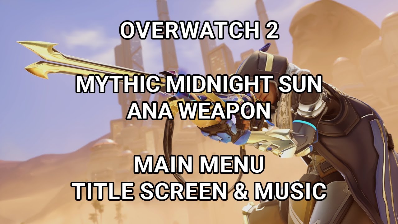 Overwatch 2 Season 12 - Mythic Midnight Sun Ana Weapon Main Menu Title ...