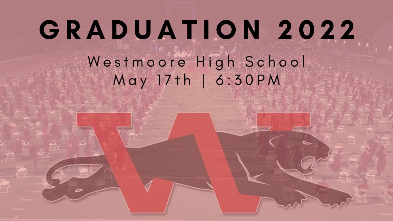 Westmoore High School Class of 2022 Commencement Ceremony - YouTube