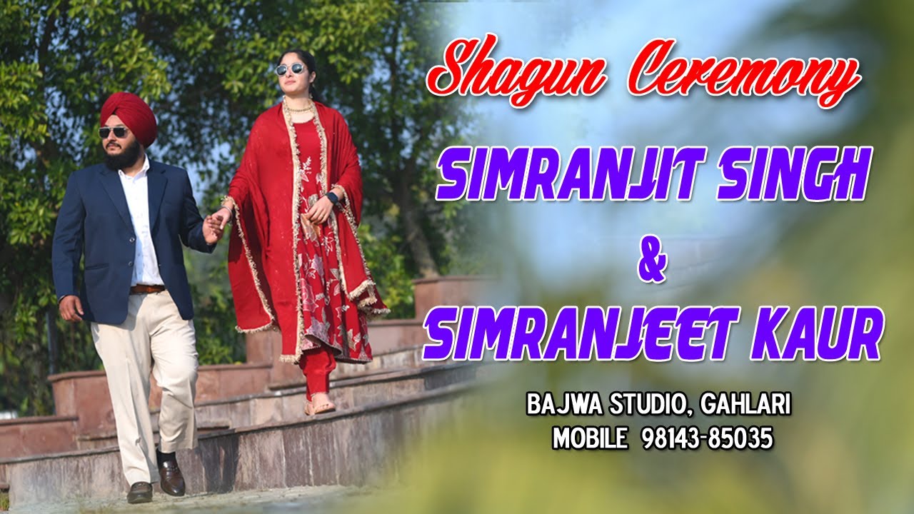 LIVE ! SHAGUN CEREMONY // SIMRANJIT SINGH & SIMRANJEET KAUR // BAJWA ...