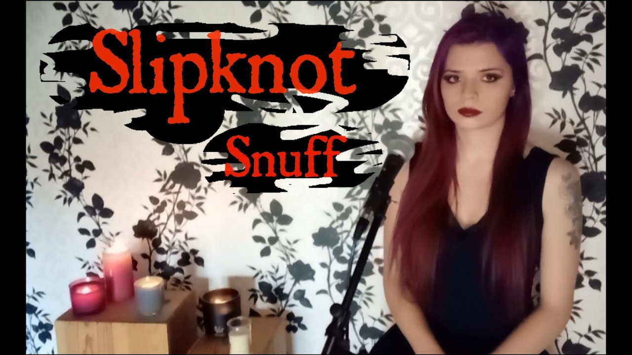 Slipknot - Snuff - Cover by Johana (Version studio) - YouTube