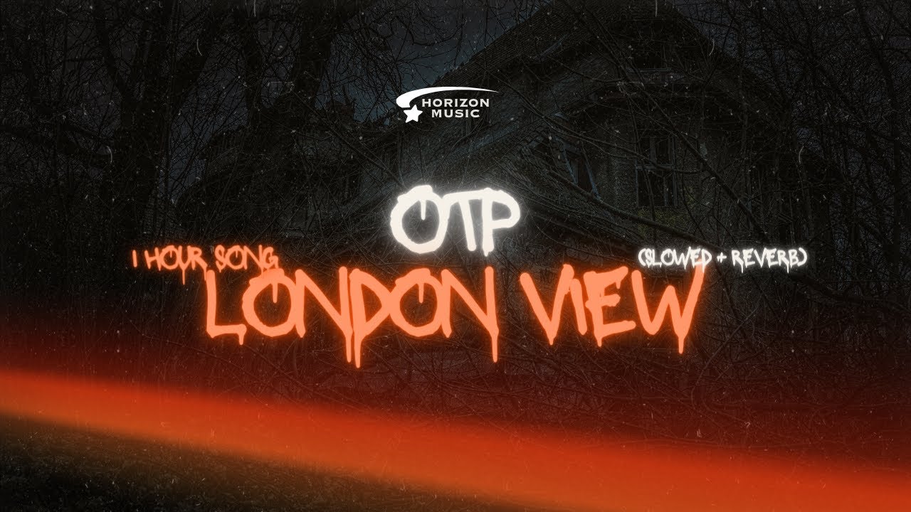 #TPL BM (OTP) - London View (slowed + reverb) - 1H - YouTube Music