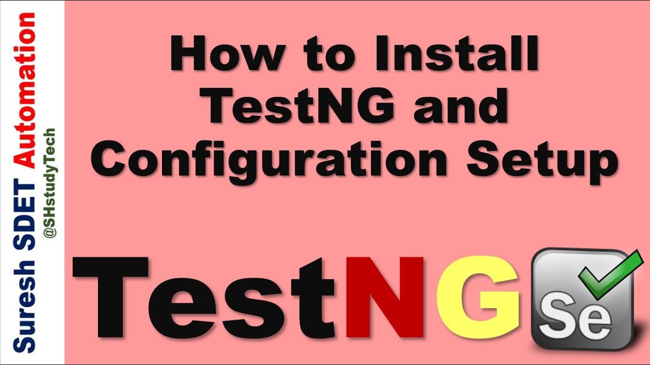 2 How To Install Testng And Configuration Setup Selenium Framework With Java Sdet Youtube