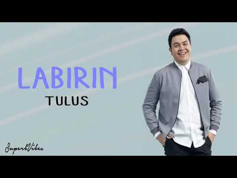 Labirin - Tulus(Lyrik) - YouTube