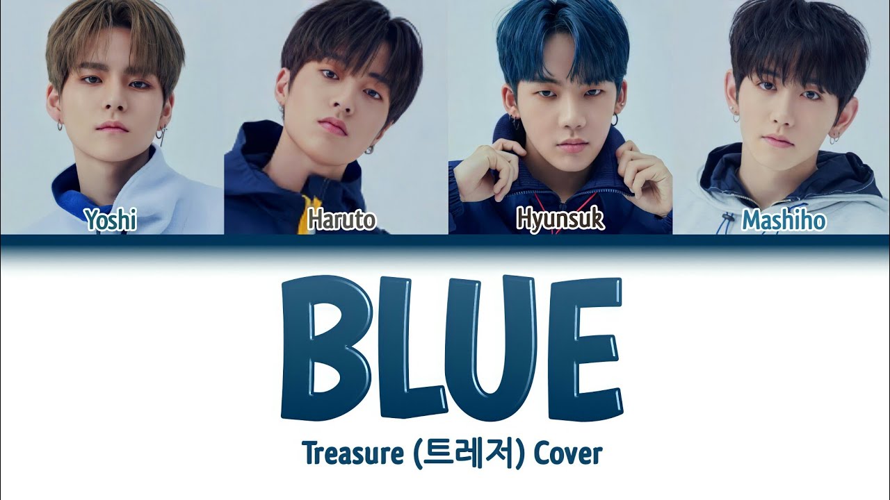 TREASURE - 'BLUE' (Original: BIGBANG) [Color coded Han|Rom|Ina lyrics ...