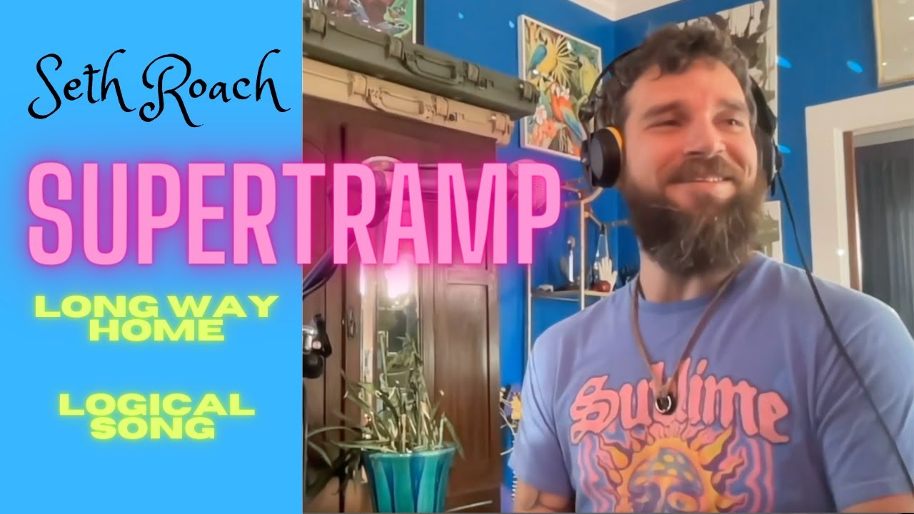 Supertramp - Long Way Home - Logical Song - Seth Roach [cover] - YouTube