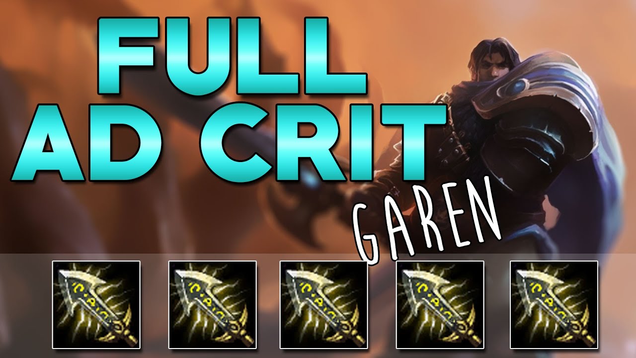 Full AD Crit Garen - League of Legends - YouTube
