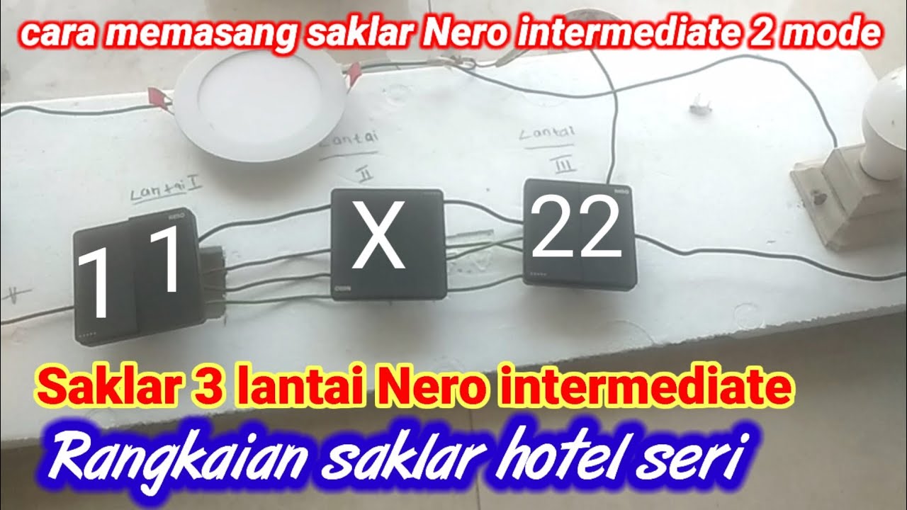 cara memasang saklar hotel intermediate Nero 2 gang Rangkaian saklar ...