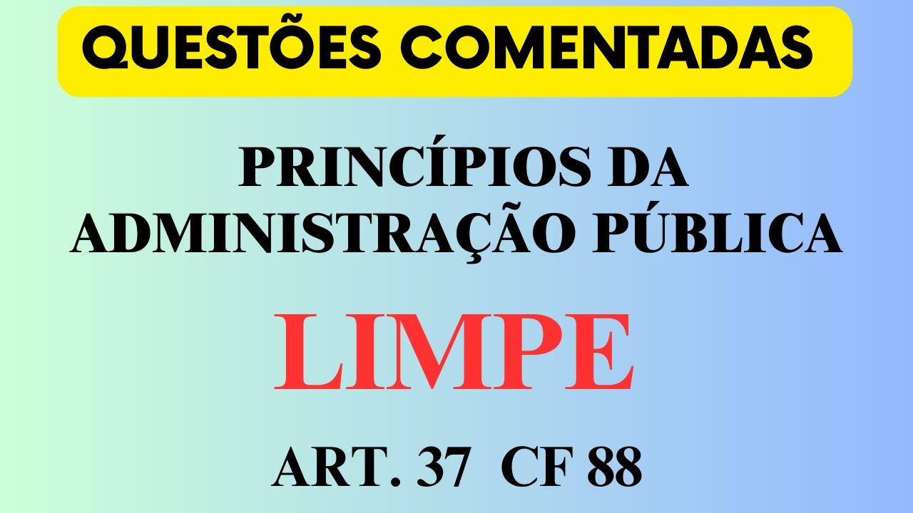 Questões para Concurso - Princípios da Administração Pública LIMPE ...