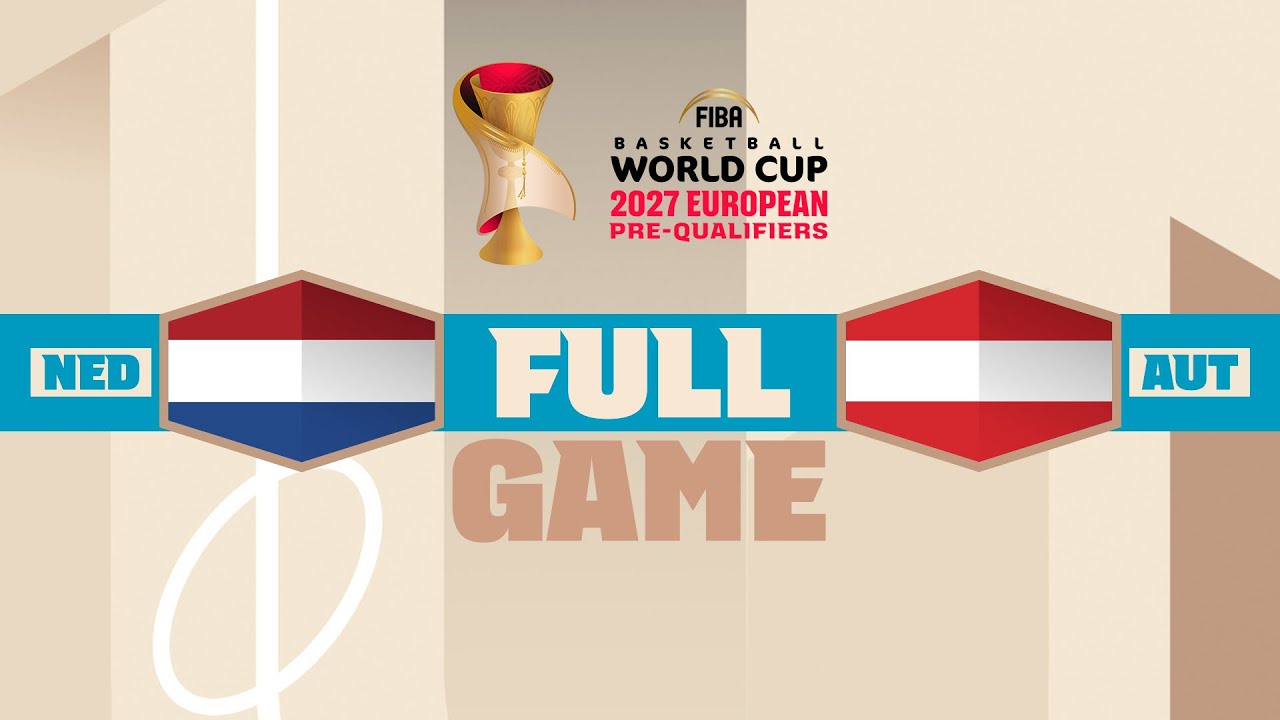 Netherlands v Austria | Full Basketball Game | FIBA Basketball World ...