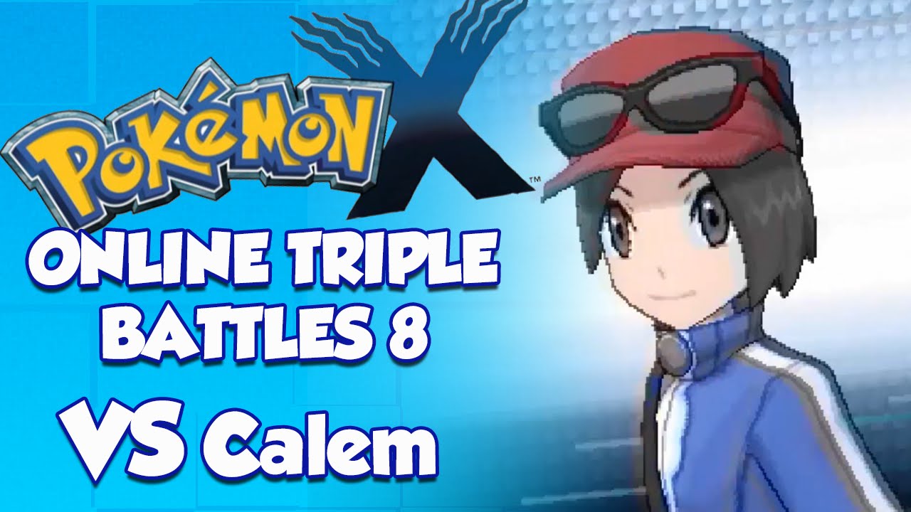 Pokémon X - Online Triple Battles 8 - Vs Calem - YouTube