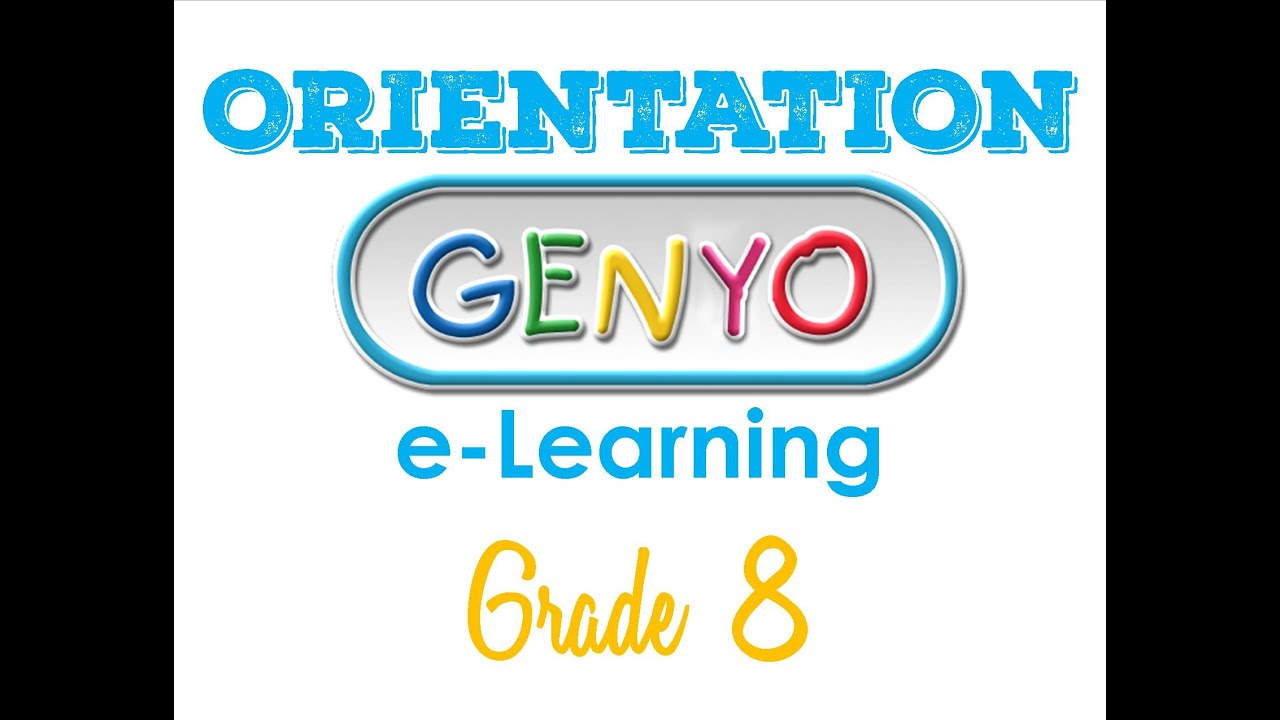 GRADE 8 Genyo E-Learning Orientation - YouTube