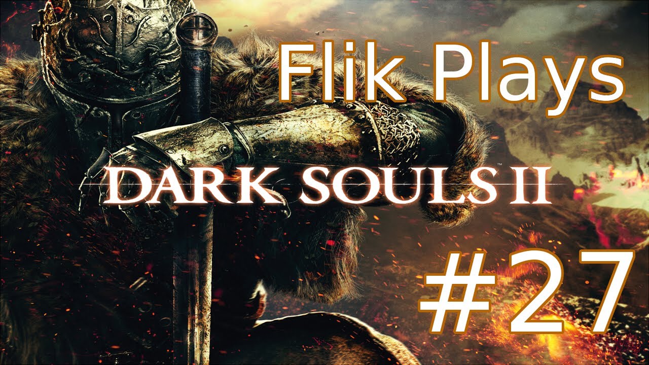 Dark Souls 2 - #27 "Aldia's Keep" - YouTube