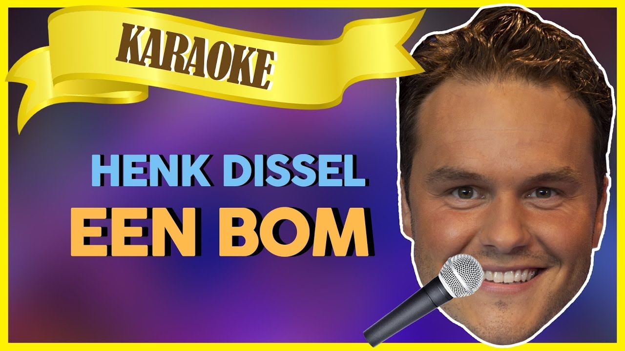 Henk Dissel - Een bom // Sterren NL Karaoke - YouTube