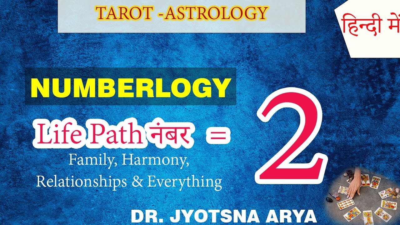 Life Path 2 Numerology By Dr Jyotsna Arya life-path-2-numerology-by-dr-jyotsna-arya