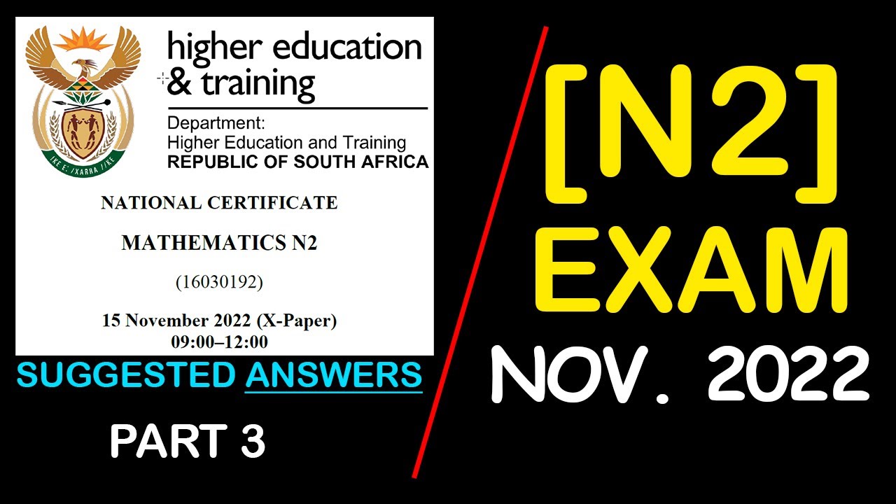 [PART 3] MATHEMATICS N2 NOV. 2022 FINAL EXAM; WORKED ANSWERS BEST FOR ...