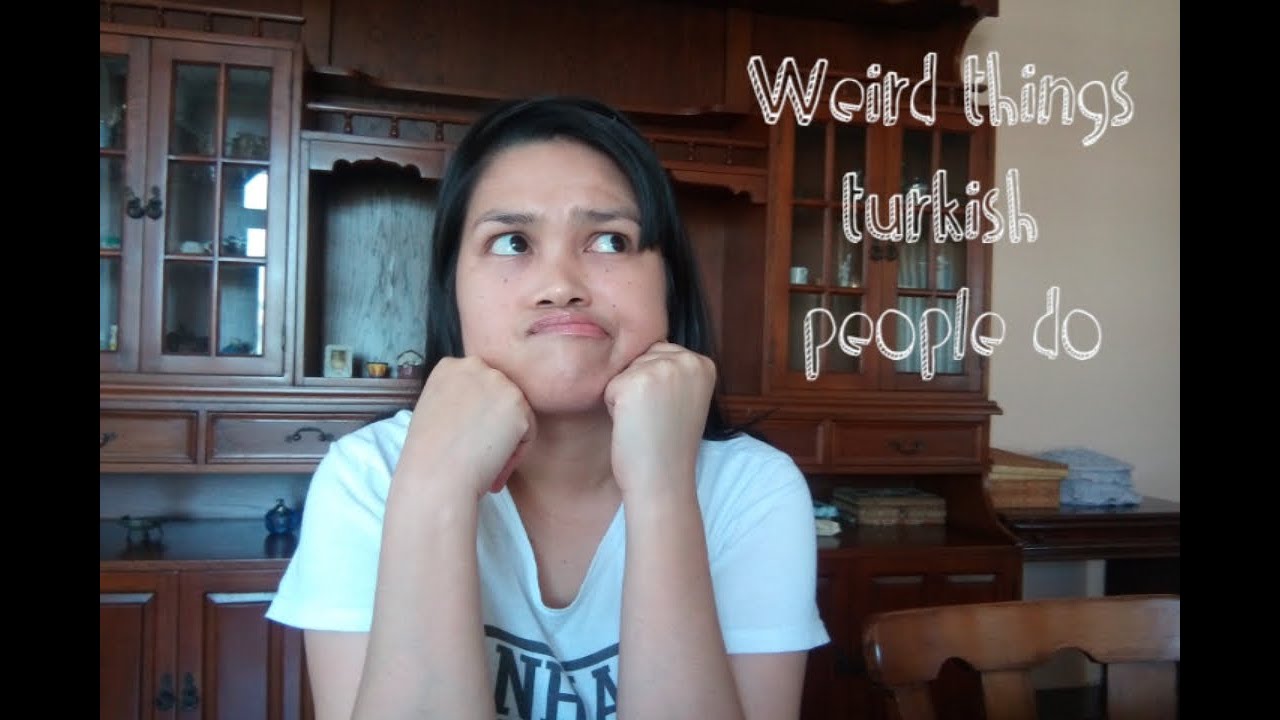 Weird things Turkish people do - YouTube