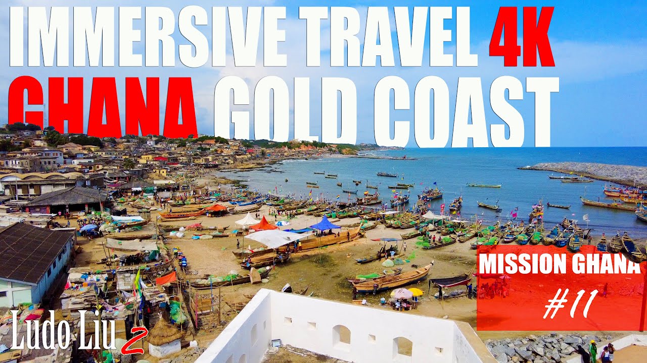 GHANA 4K ULTRA HD -The GOLD COAST amazing COAST LINE - ACCRA to CAPE ...