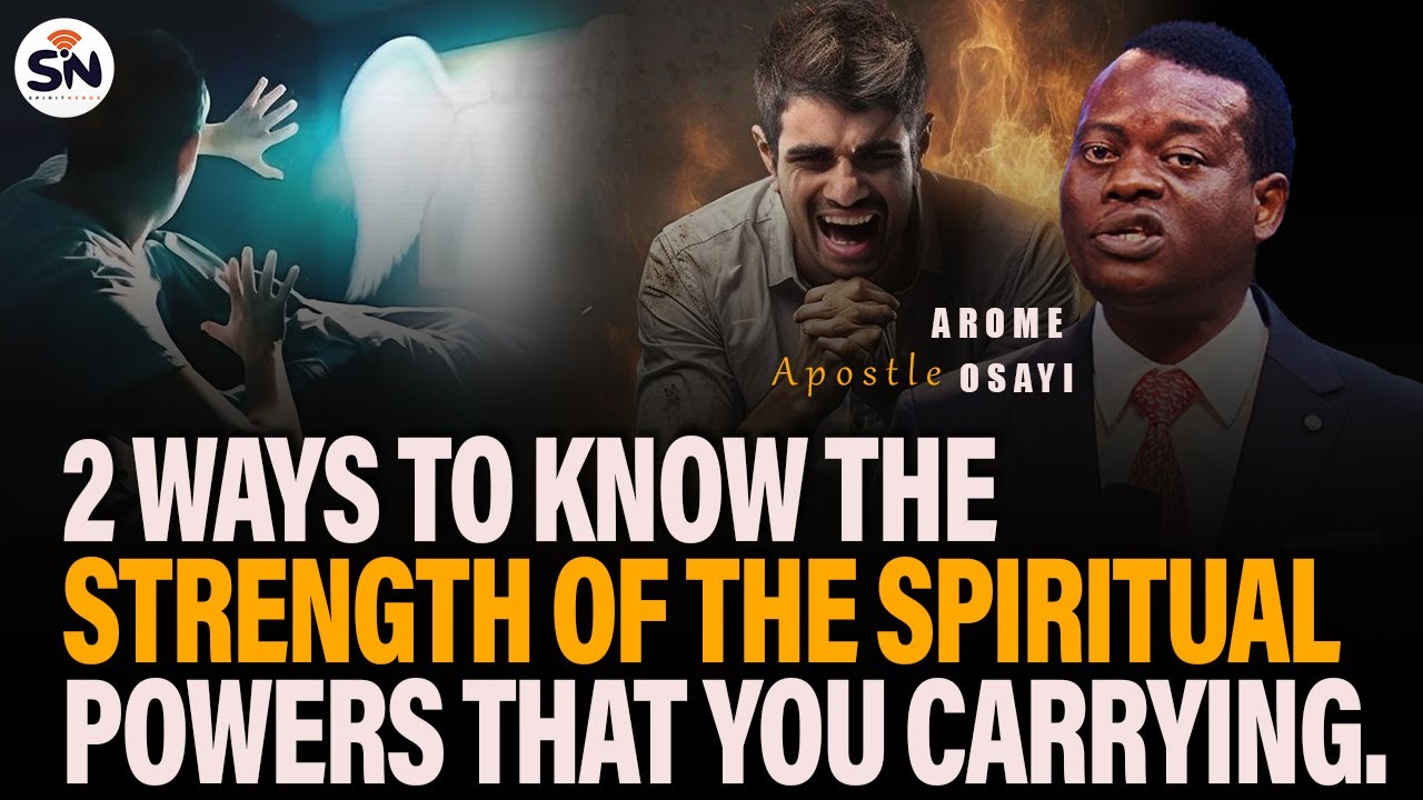 2 WAYS TO KNOW THE STRENGTH OF THE SPIRITUAL POWERS THAT YOU CARRYING ...