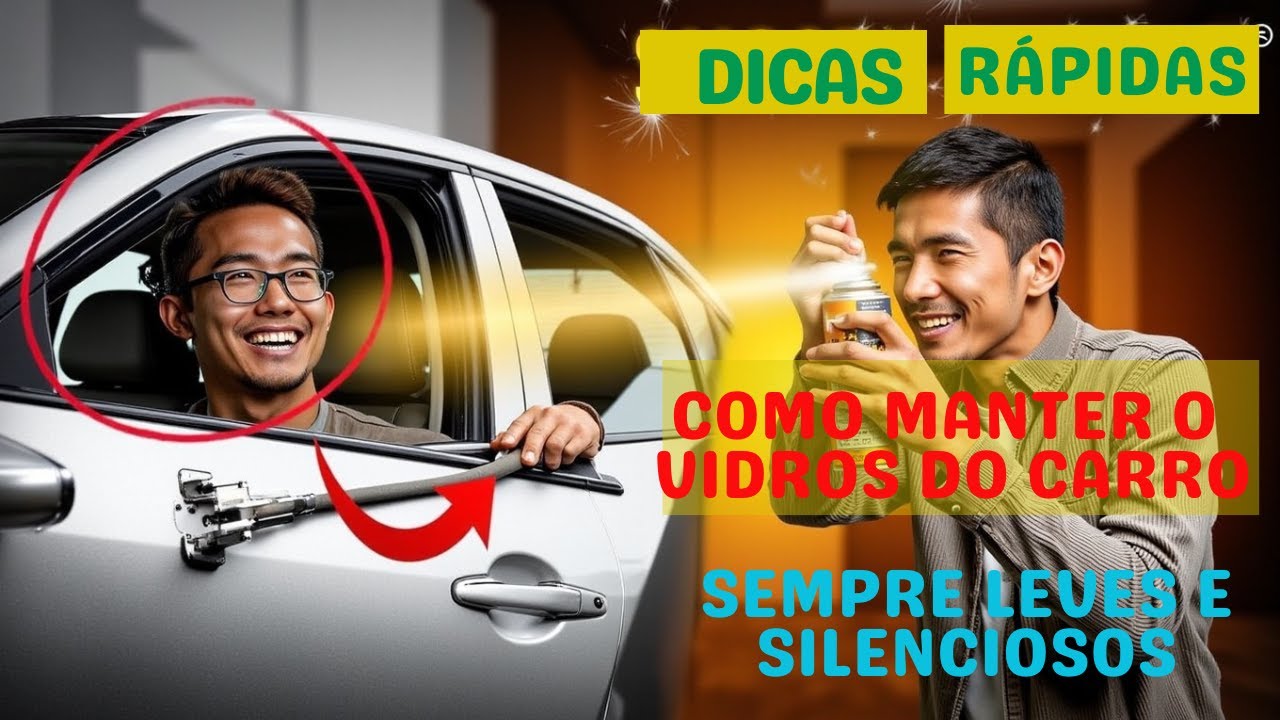 Dicas Rápidas Como Manter os Vidros do Carro Sempre Leves e Silenciosos ...