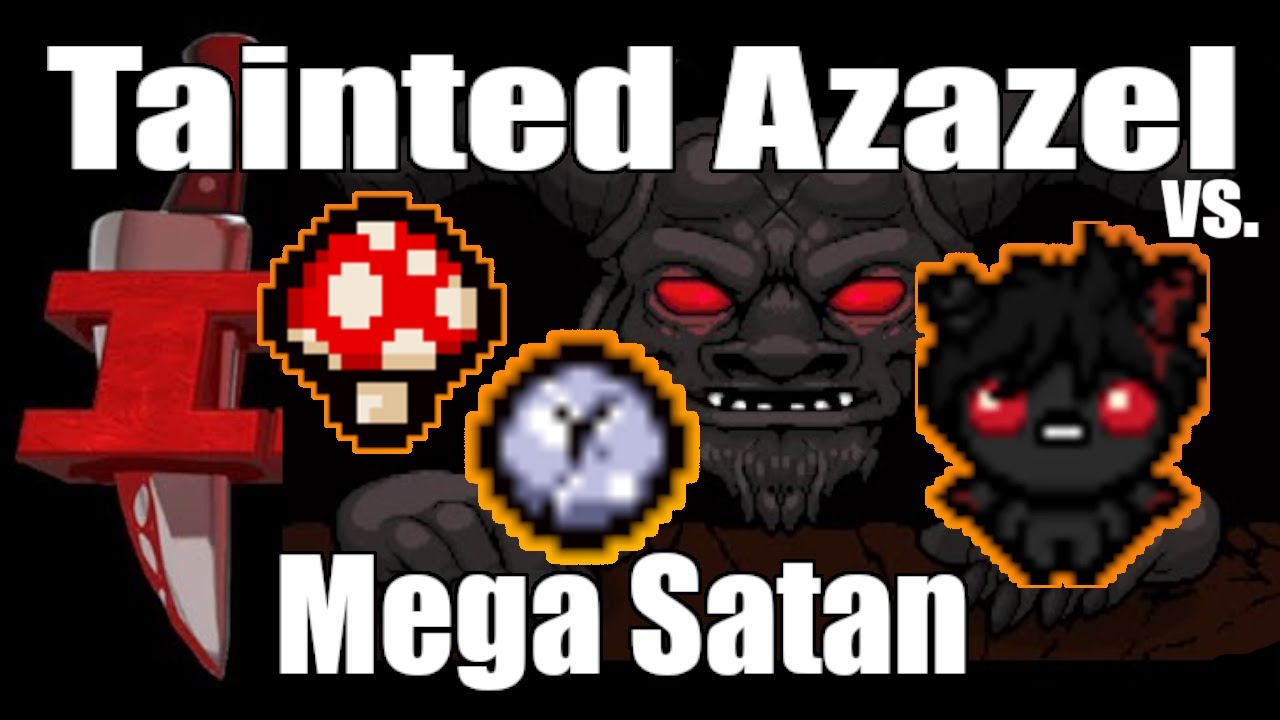 TBOI Repentance: Tainted Azazel vs Mega Satan - Let's Unlock Hell Game ...