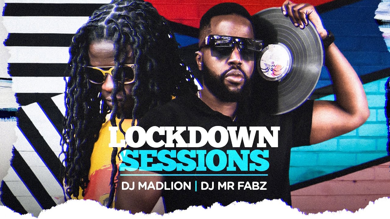 The Lockdown Sessions Ft Dj Mr Fabz & Dj MadLion - YouTube
