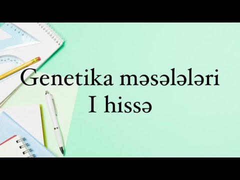 Genetika məsələləri I hissə