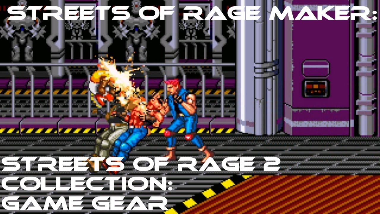 Streets of Rage Maker: Streets of Rage 2 Collection: GG - YouTube