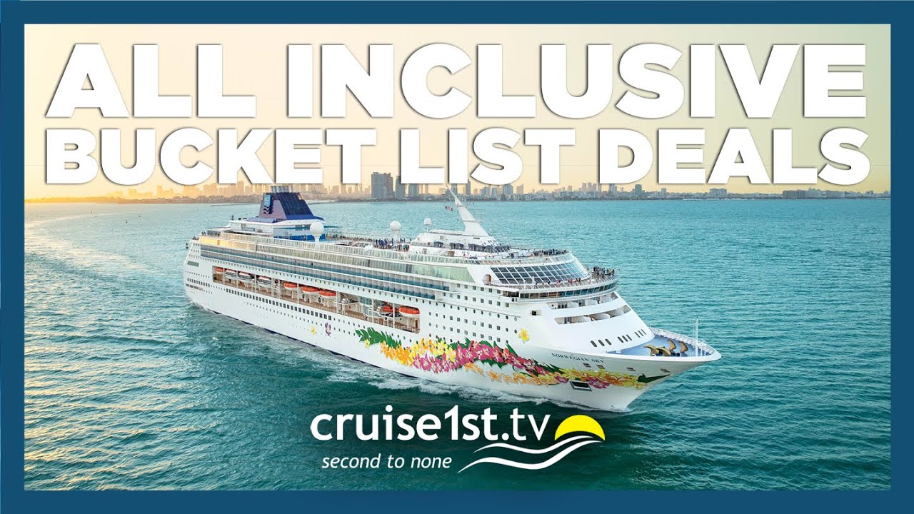 All Inclusive Bucket List Deals | Cruise1st - YouTube