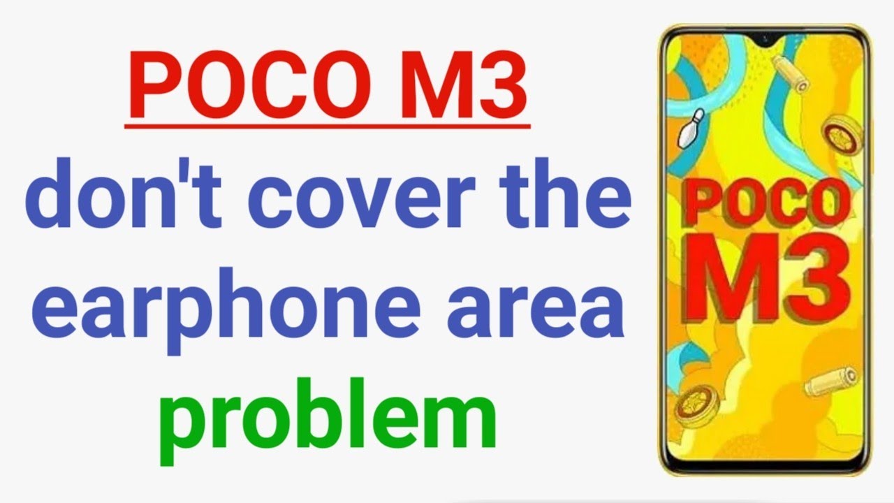 How To Fix Don't Cover The Earphone Area In POCO M3 | Don't Cover The ...