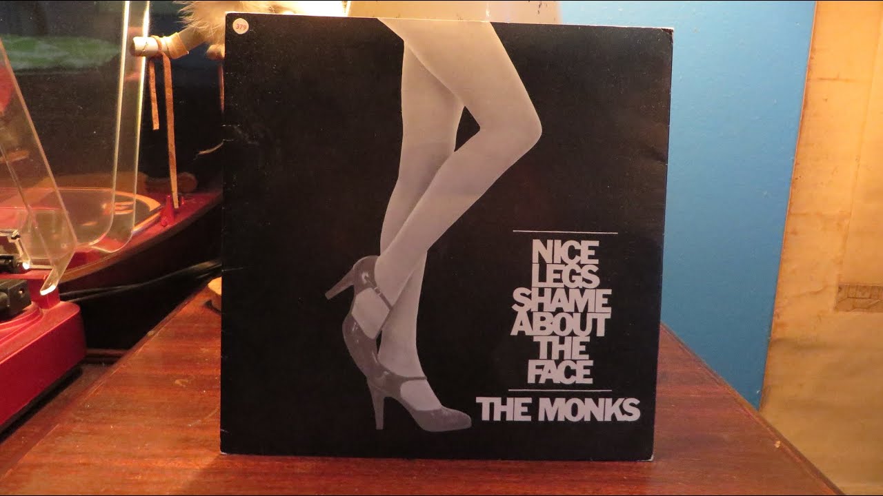 The Monks - Nice Legs Shame About Her Face / You'll Be The Death Of Me ...