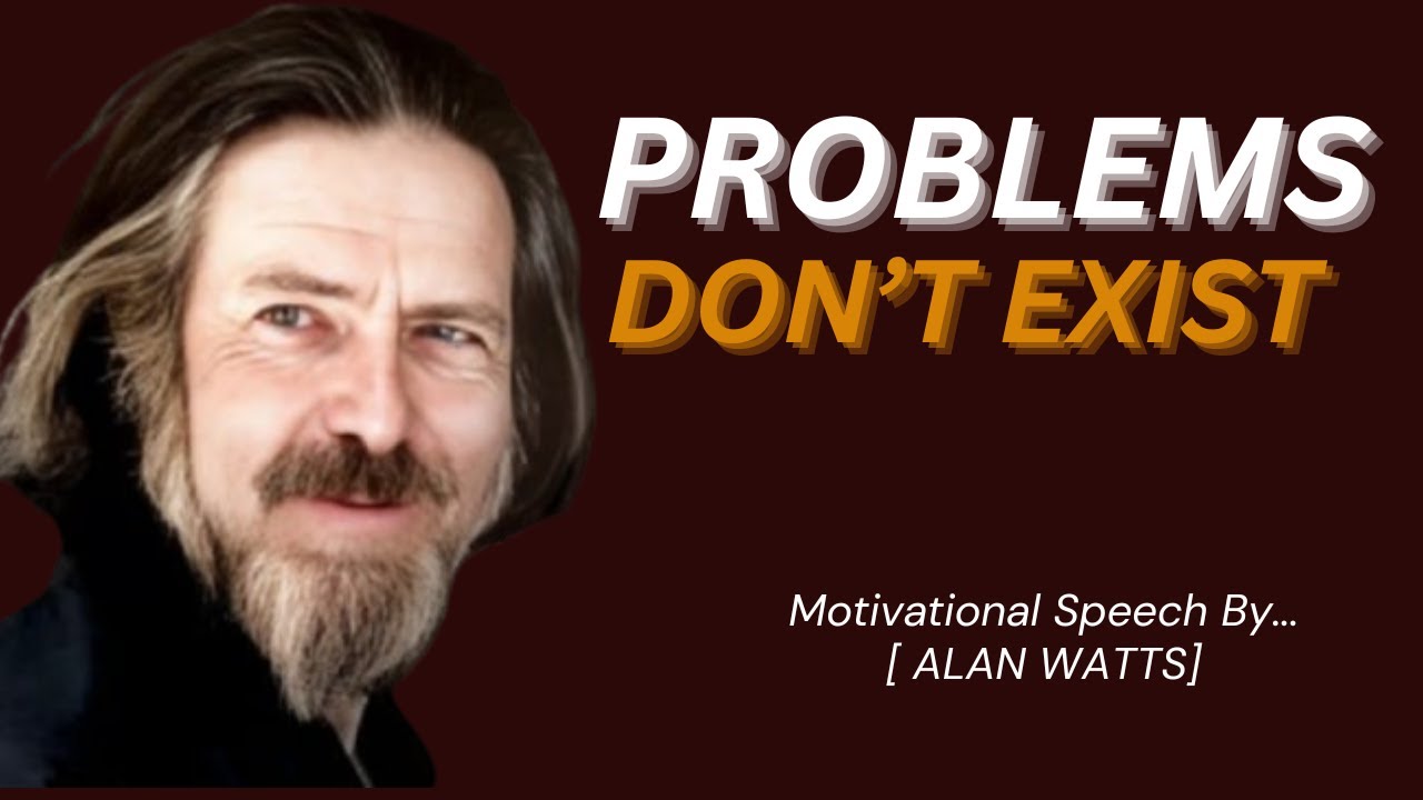 Think You Have Problems? Here’s Why They Don’t Actually Exist - YouTube